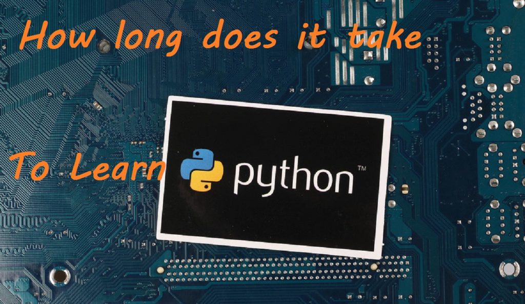 How Long Does It Take To Learn Python The Learning Hacks Stoogles