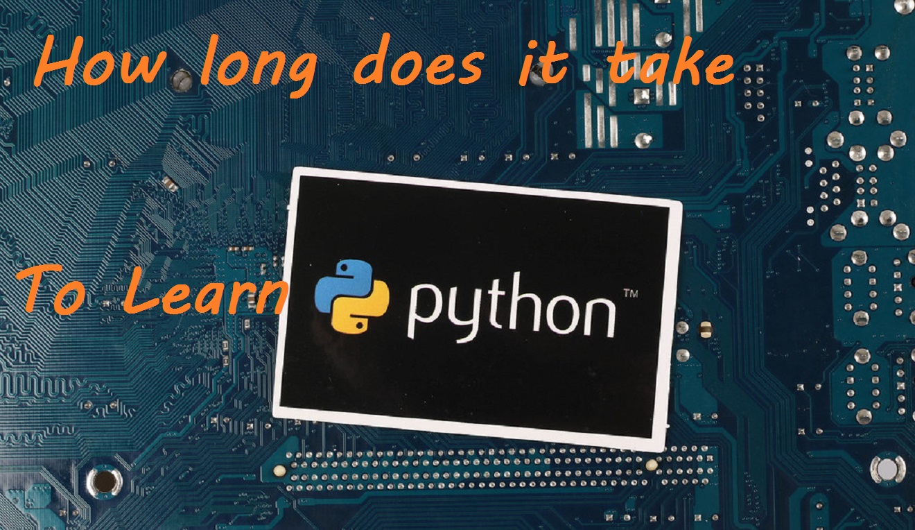 How Long Does It Take To Learn Python The Learning Hacks Stoogles